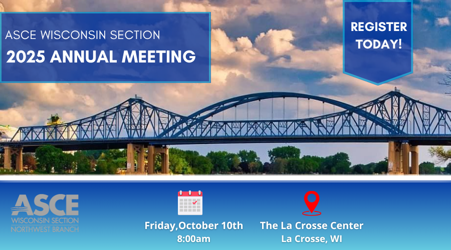 2025 ASCE Wisconsin Section Annual Meeting | wisconsin section